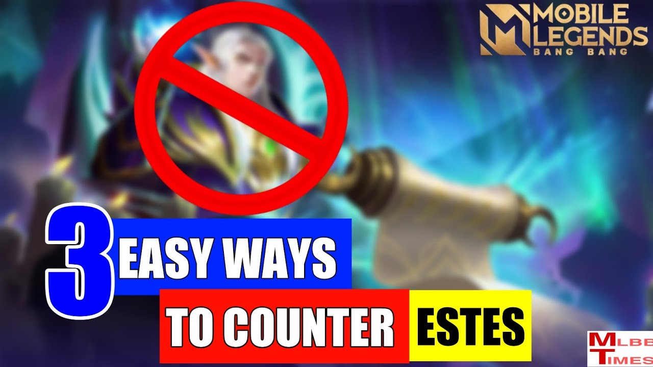 3 Ways Counter Estes Mobile Legends | Full Guide How To Counter Estes ...