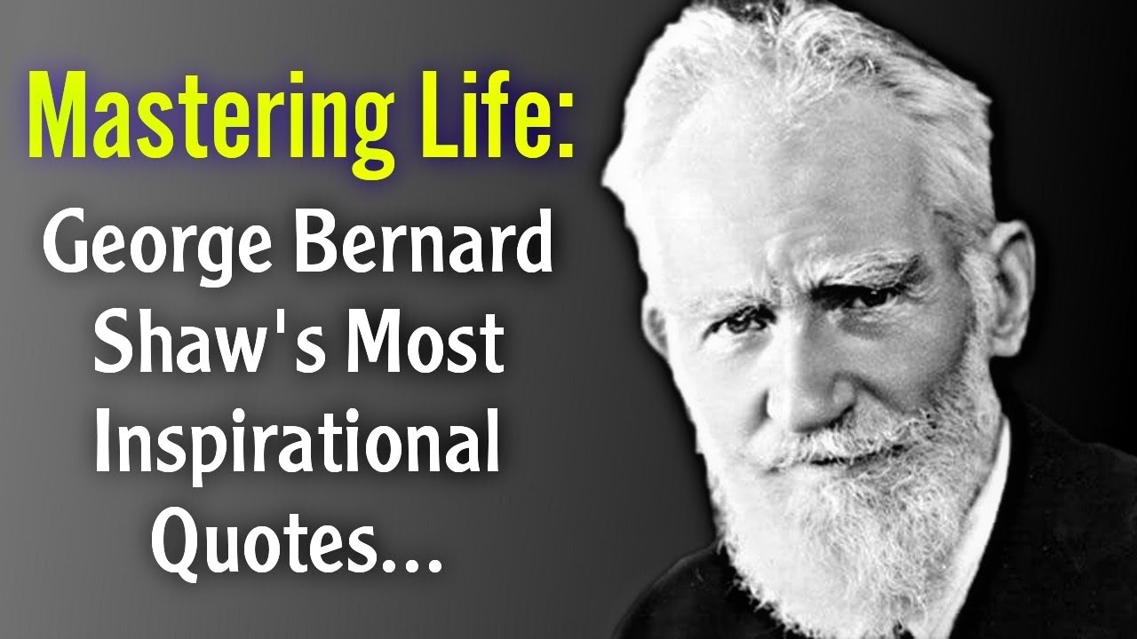 George Bernard Shaw Quotes | Bernard Shaw Aphorisms 🔥 - YouTube