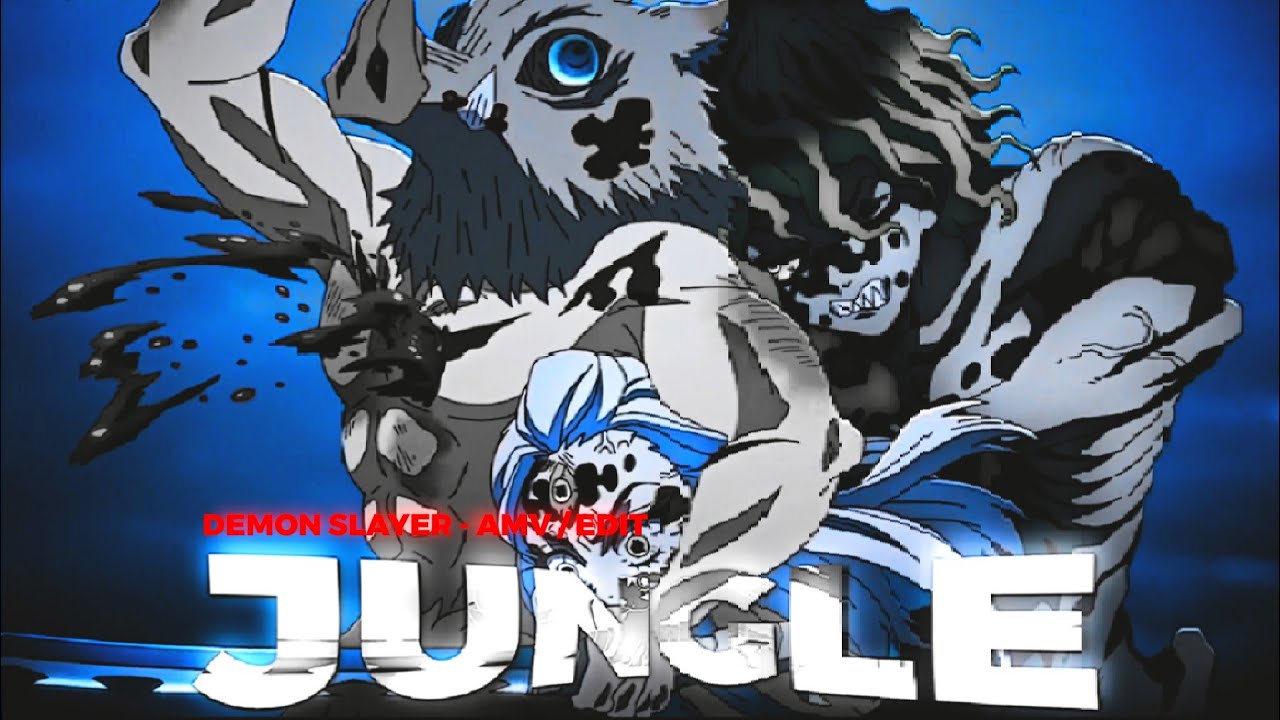 Demon Slayer - Jungle[AMV/EDIT] - YouTube