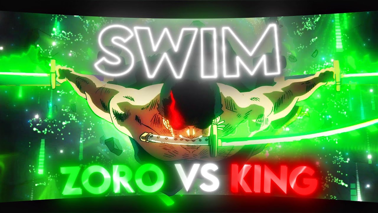 Zoro VS King | SWIM | First AE Edit - YouTube