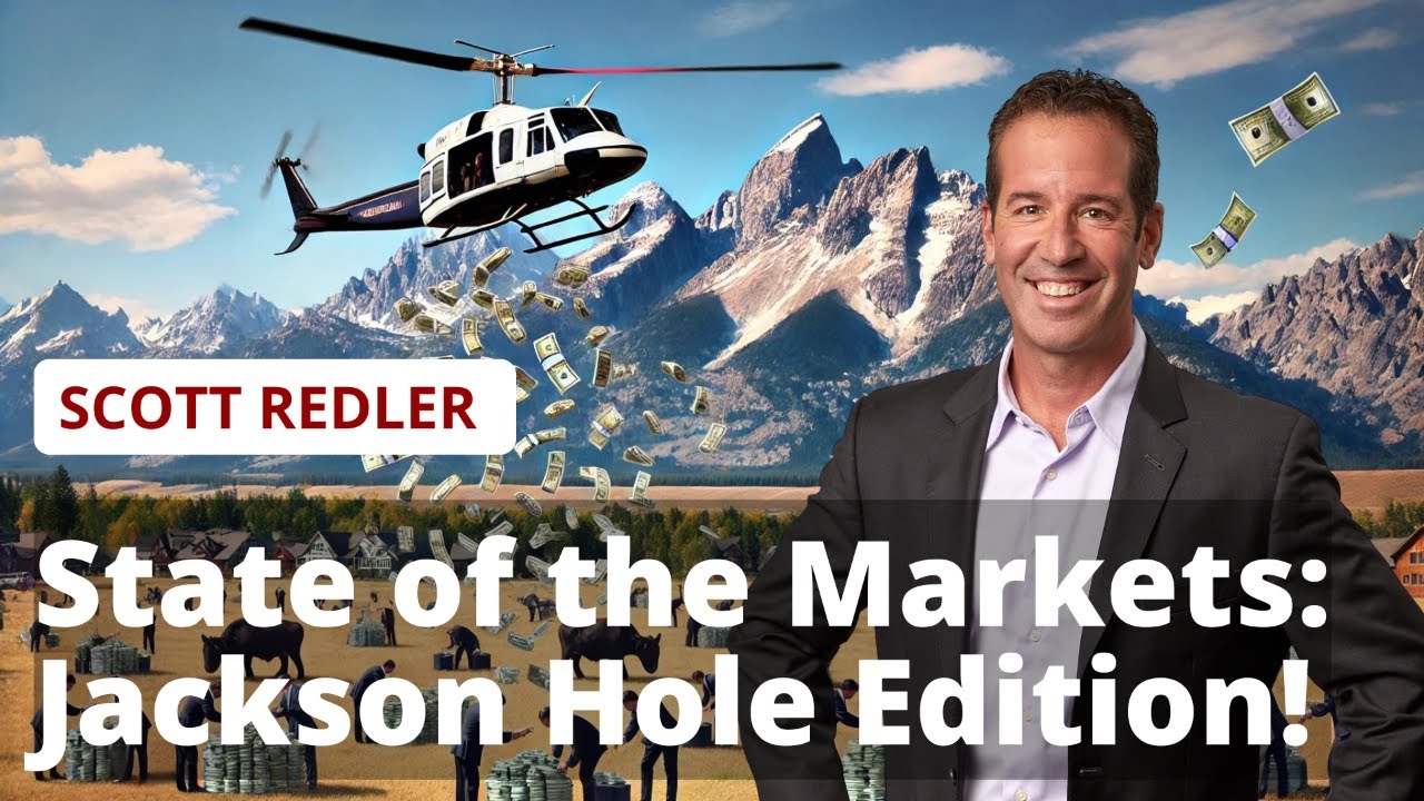 State of the Markets With Scott Redler: Jackson Hole Edition - YouTube