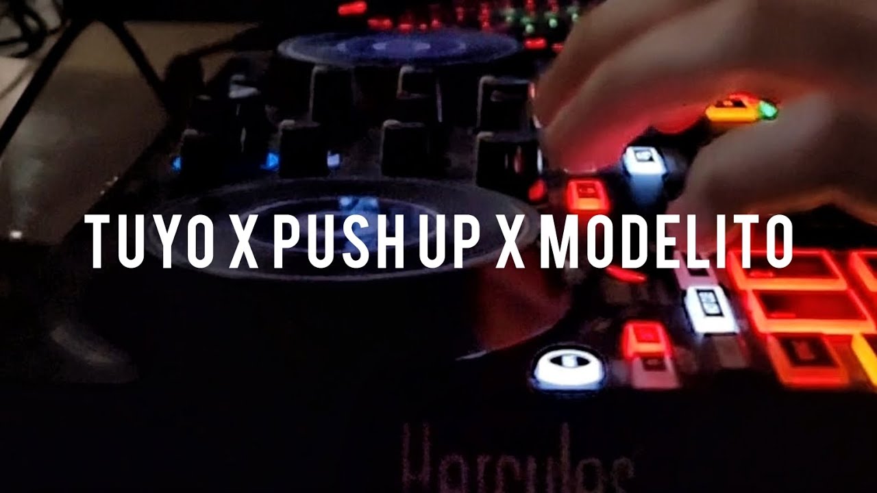 TUYO x PUSH UP x MODELITO | Mix with 89$ controller | Hercules Inpulse ...