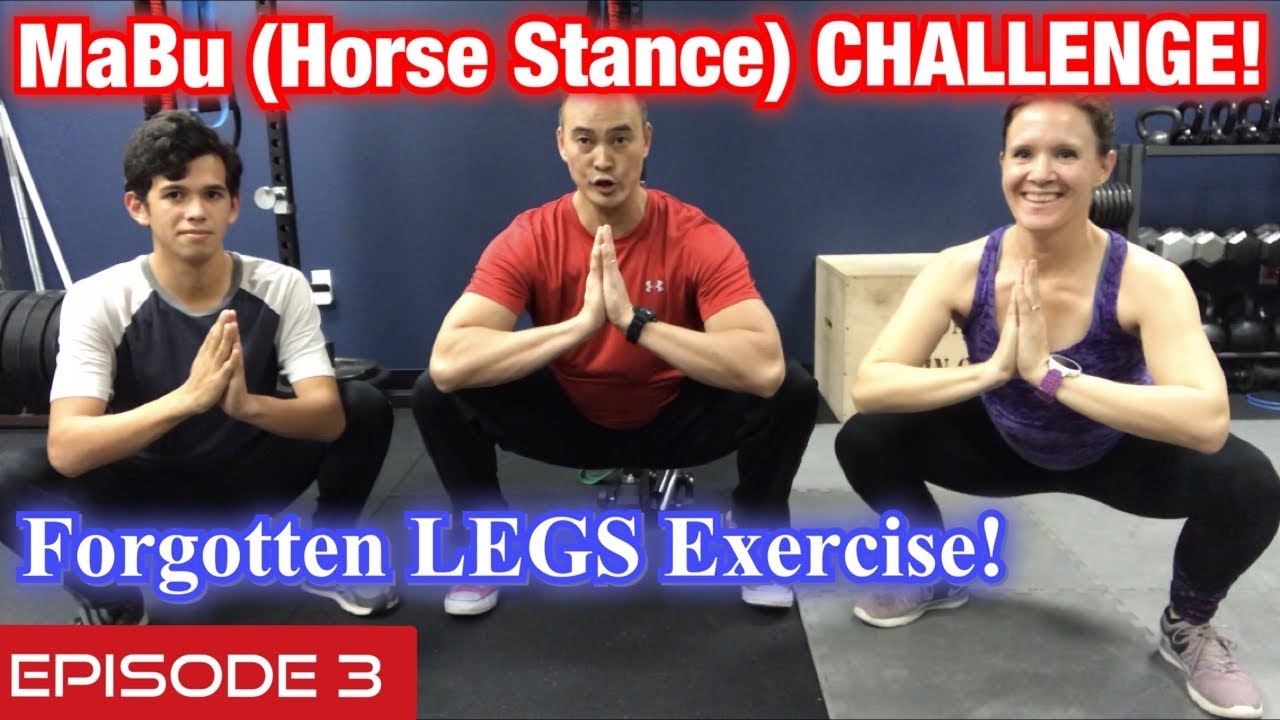 MaBu (Horse Stance) CHALLENGE! Best Legs Exercise You’re NOT Doing ...