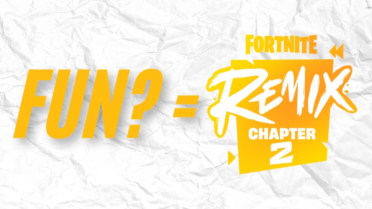 Is Fortnite CHAPTER 2 Remix FUN ?? - YouTube