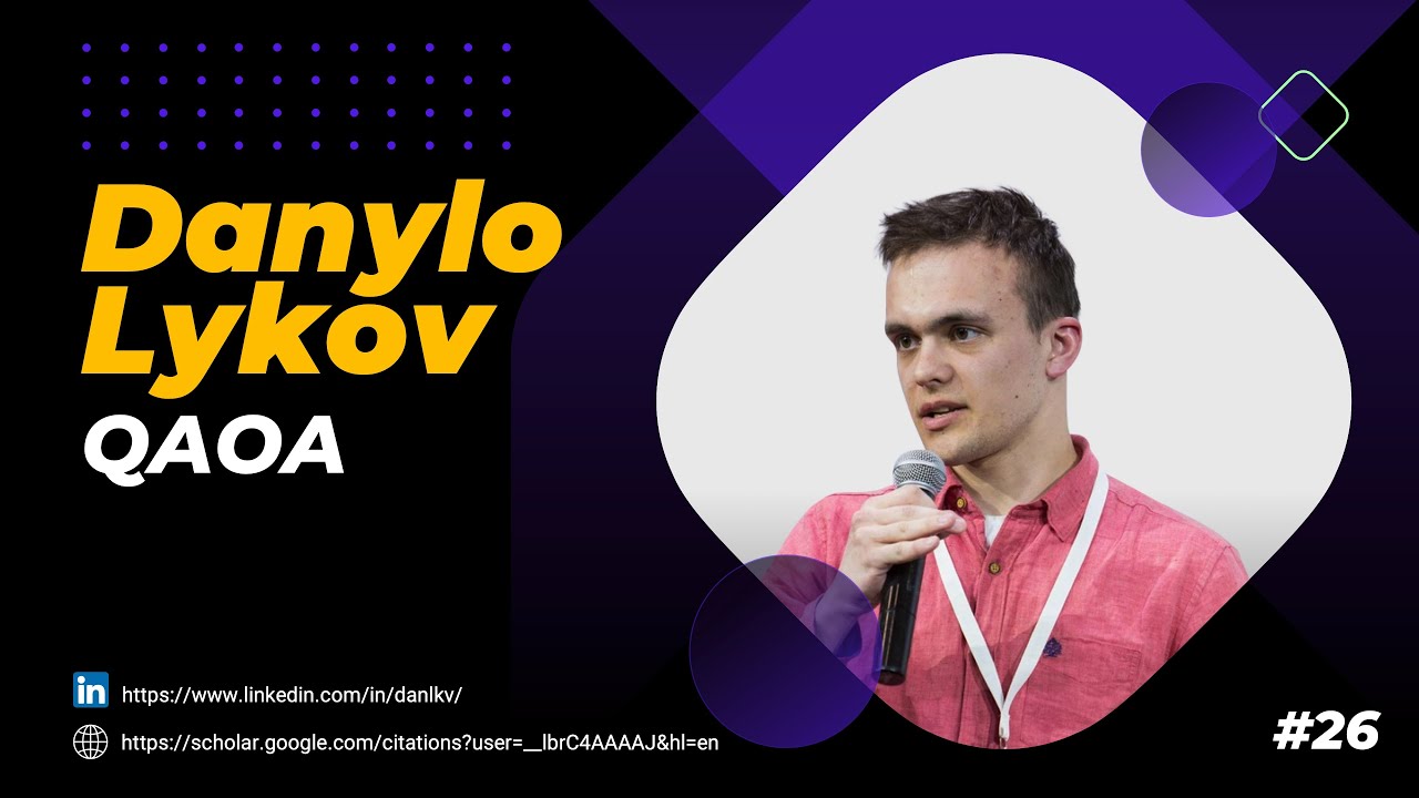 Danylo Lykov: Quantum approximate optimization algorithm - YouTube