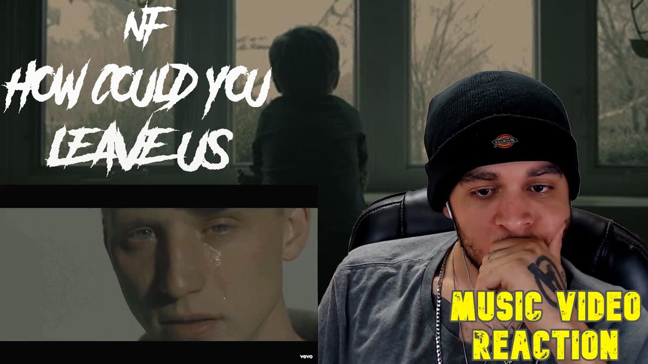 NF - How Could You Leave Us - OFFICIAL MUSIC VIDEO - REACTION !! - YouTube