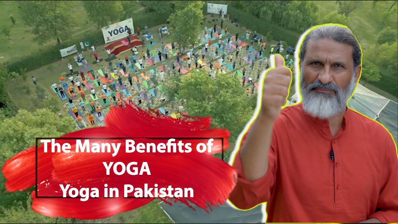 The many benefits of Yoga | Yoga in Pakistan | Health and fitness - YouTube