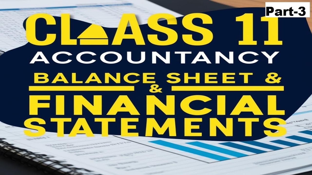 "Balance Sheet & Financial Statements Part 3 | Class 11 Accountancy ...