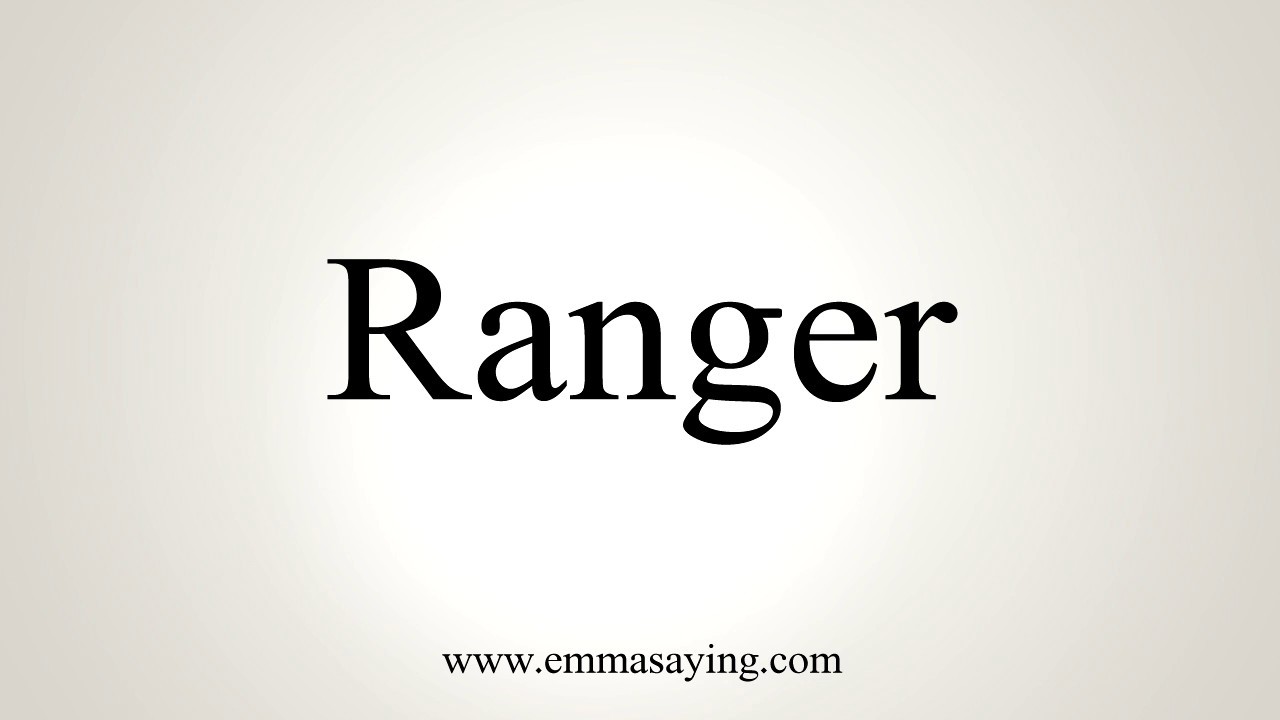 How To Pronounce Ranger - YouTube