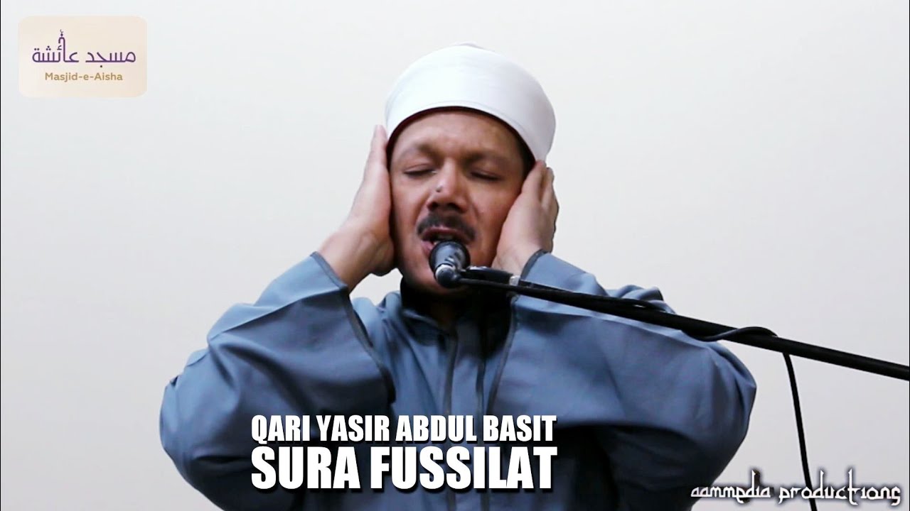 Qari Yasir Abdul Basit • Sura Fussilat - YouTube