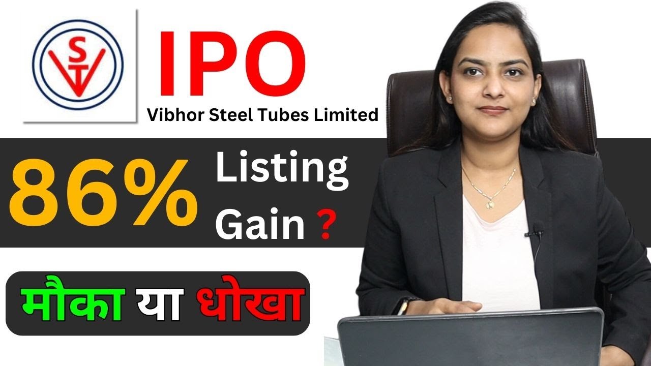 Vibhor Steel Tube IPO- Review | 86% Listing Gains! Vibhor Steel Tube ...