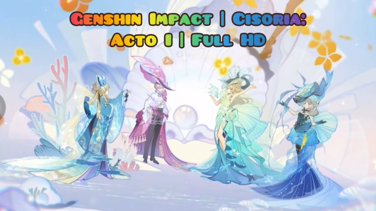 Genshin Impact | Cisoria: Acto I | Full HD - YouTube