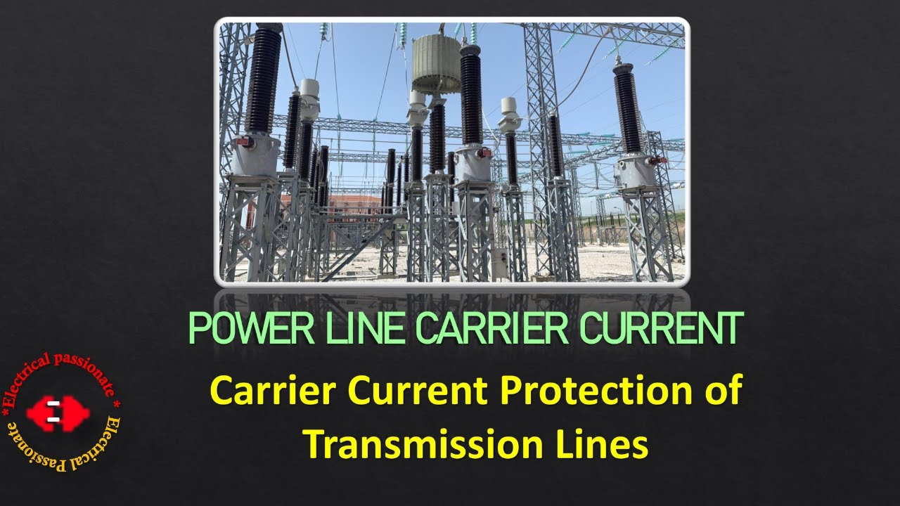 POWER LINE CARRIER CURRENT PROTECTION OF TRANSMISSION LINES//POWER LINE ...