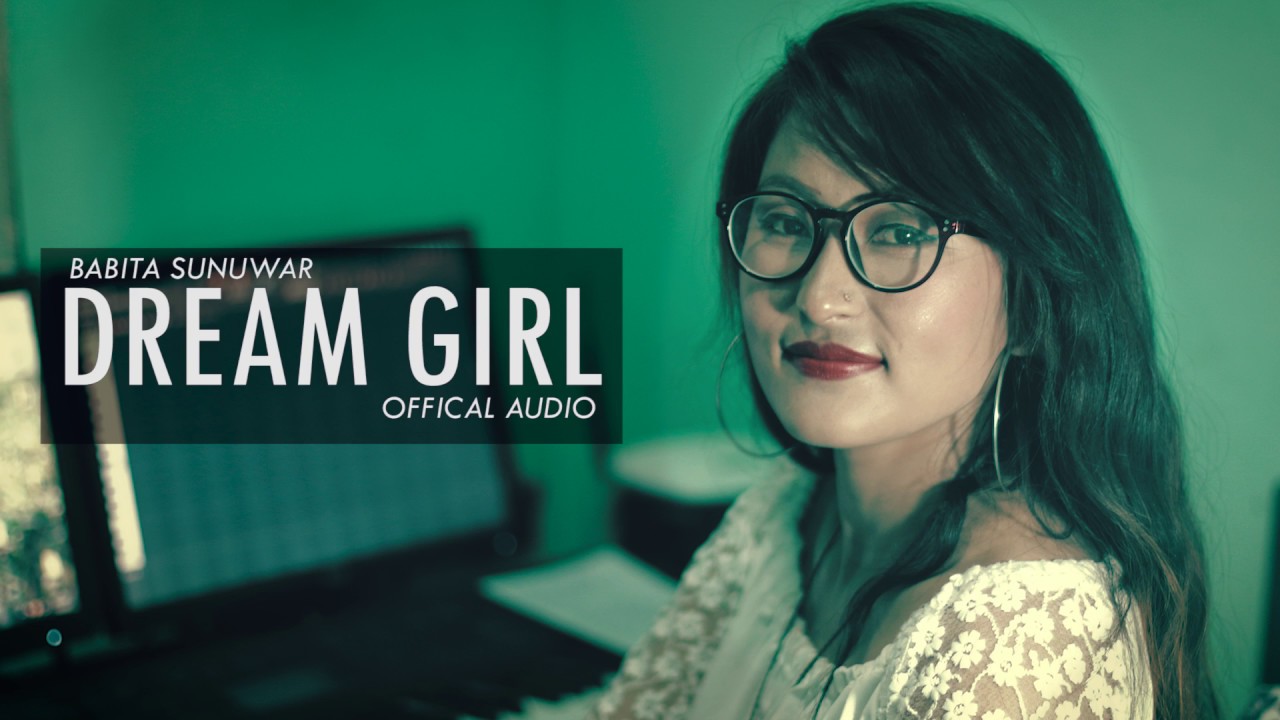 Babita Sunuwar 'Dream Girl' [Offical Audio] Produce by SamaYa SunuWar ...