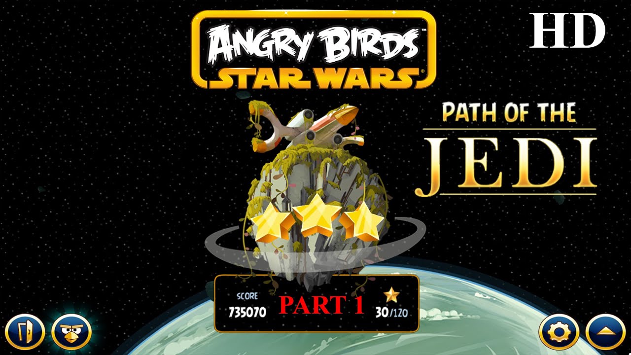 Angry Birds Star Wars Gameplay| PATH OF THE JEDI| Part 1| Levels 1 to ...