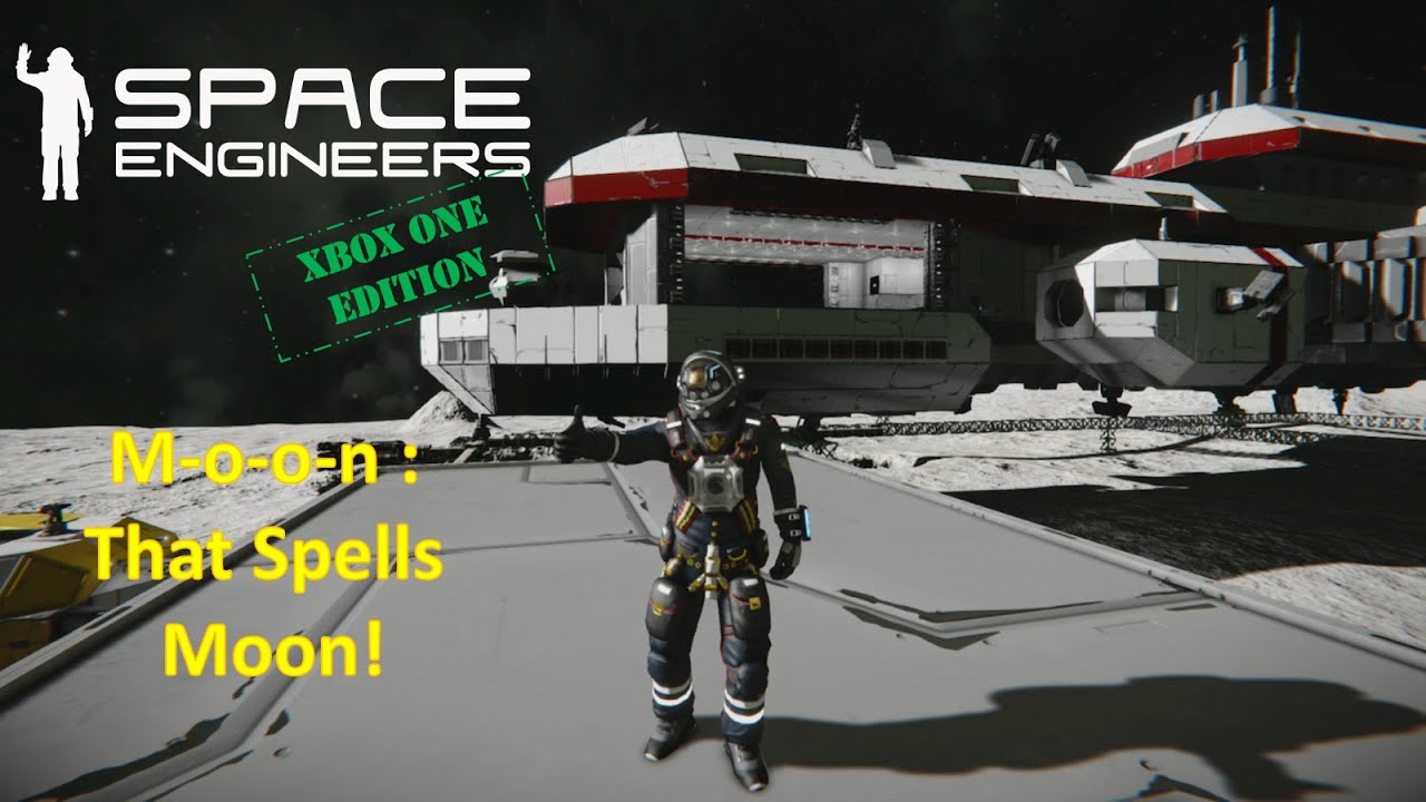 Space Engineers on Xbox One - Never Surrender - Moon Edition - Ep1 ...