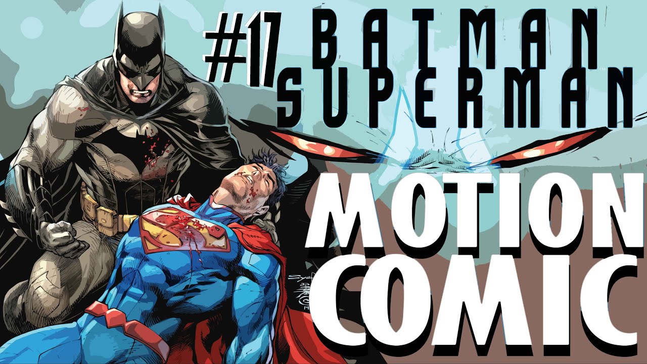 BATMAN/SUPERMAN #17 Motion Comic - YouTube