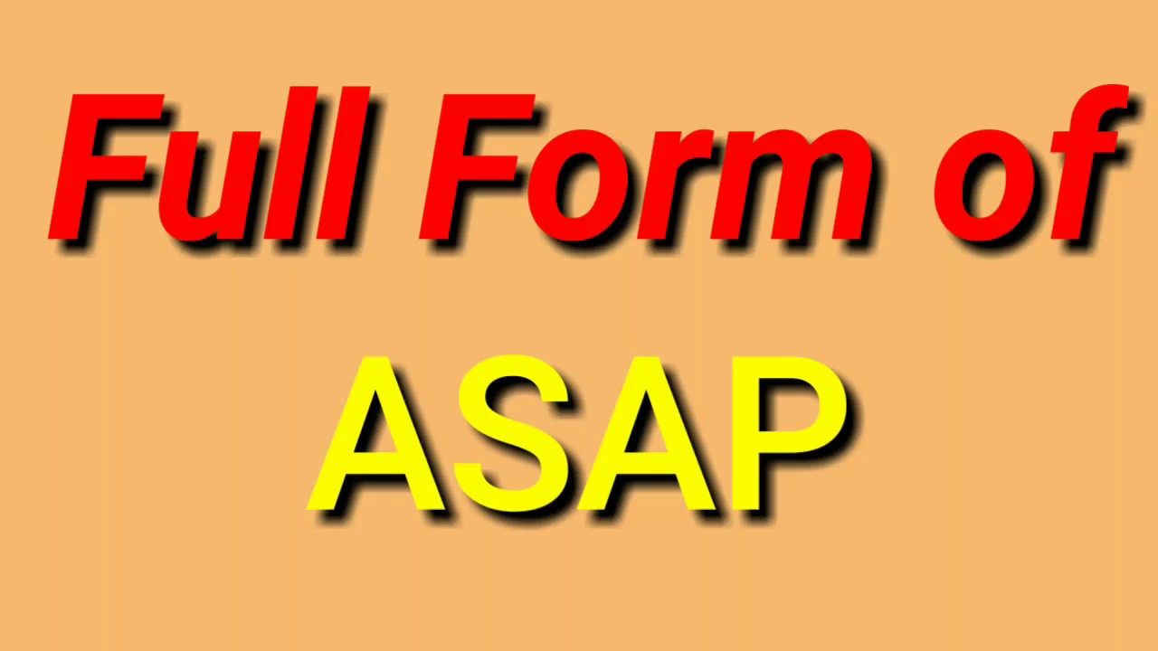 Full form of ASAP - YouTube
