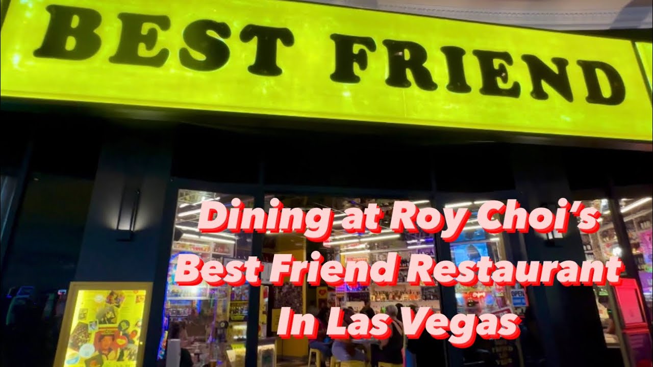 Dining At Best Friend | Roy Choi’s Las Vegas Restaurant | Amazing ...