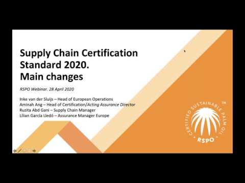 Webinar: RSPO Supply Chain Certification Standard 2020 Main Changes ...