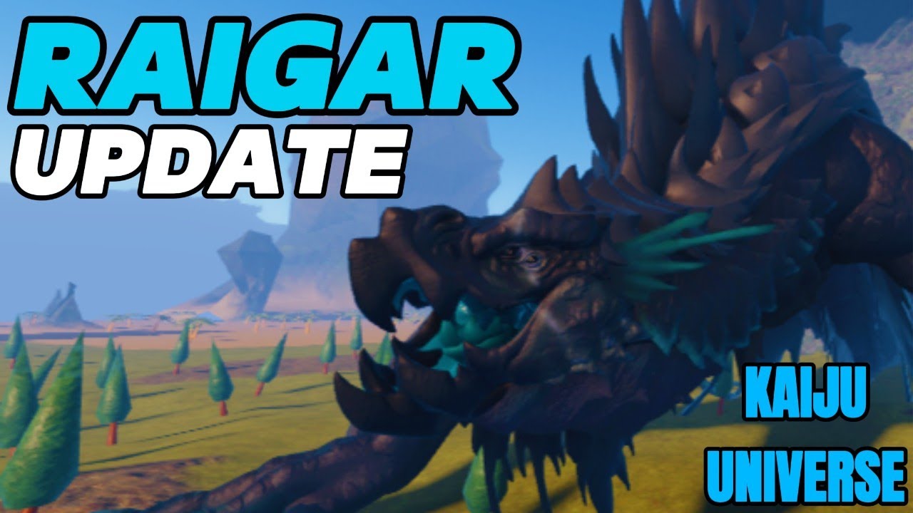 RAIGAR UPDATE! Kaiju Universe - YouTube