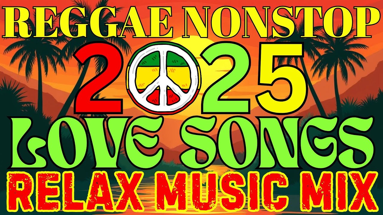 Reggae Mix 2025 - Top 100 Reggae Nonstop Songs 70s 80s🎧Relaxing Reggae ...