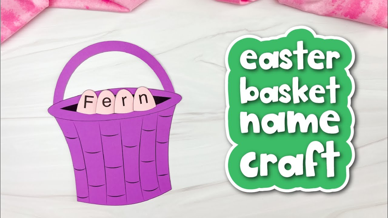 Easter Basket Name Craft For Kids - YouTube