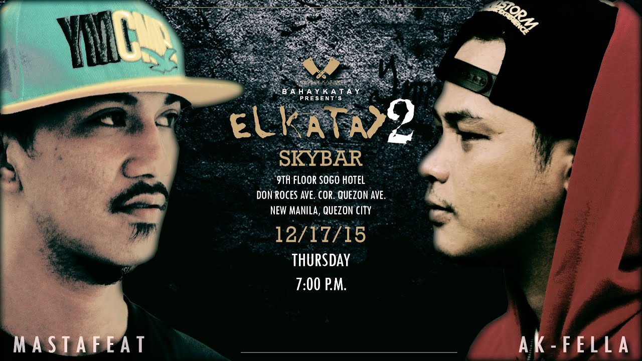 Bahay Katay - Mastafeat Vs Ak-Fella - Rap Battle @ El Katay Dos ( Video ...