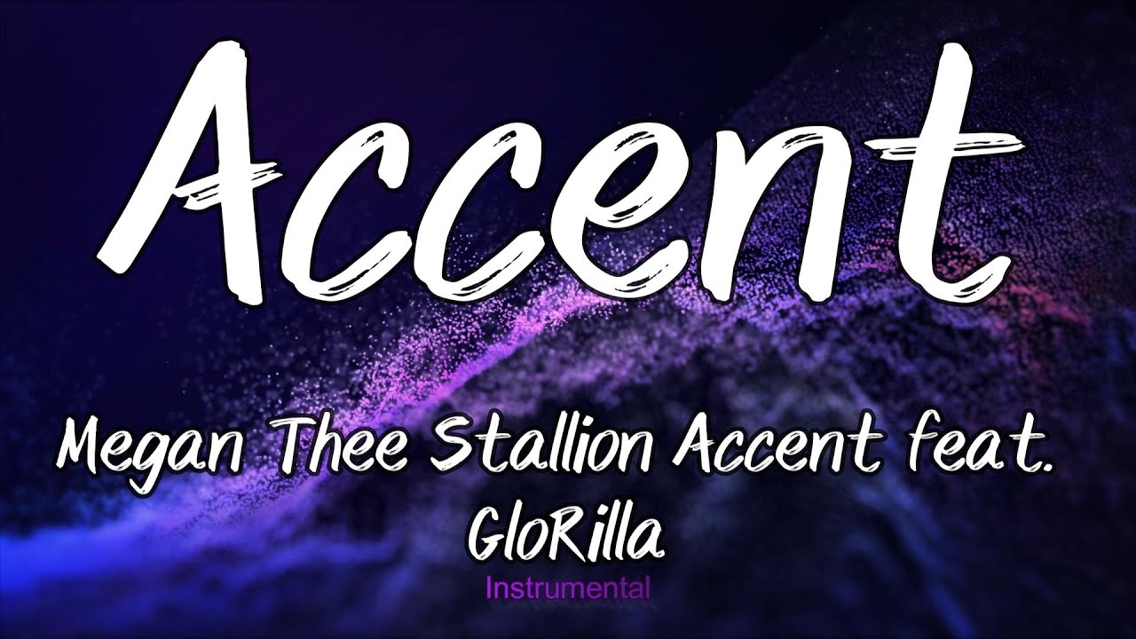 Accent - Megan Thee Stallion ft GloRilla (Instrumental) - YouTube