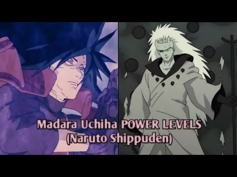 Madara Uchiha Power Levels (Naruto Shippuden) - YouTube