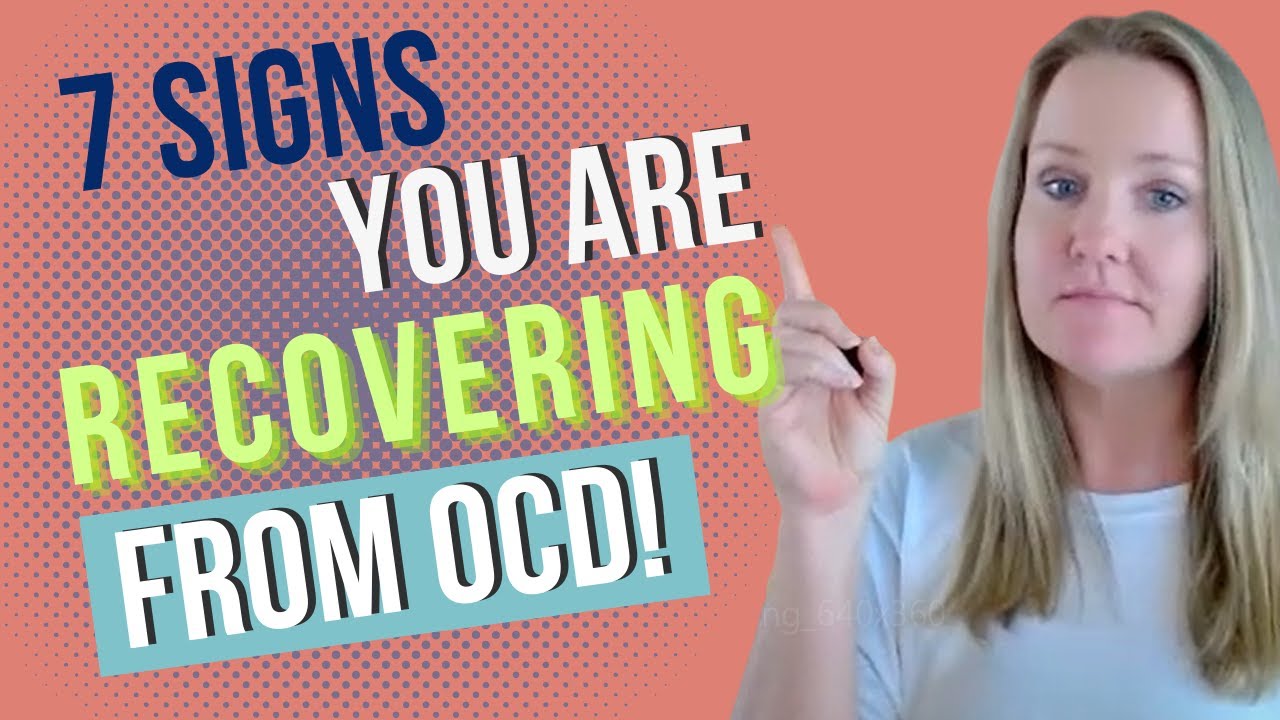 7 Signs You're Recovering from OCD - YouTube