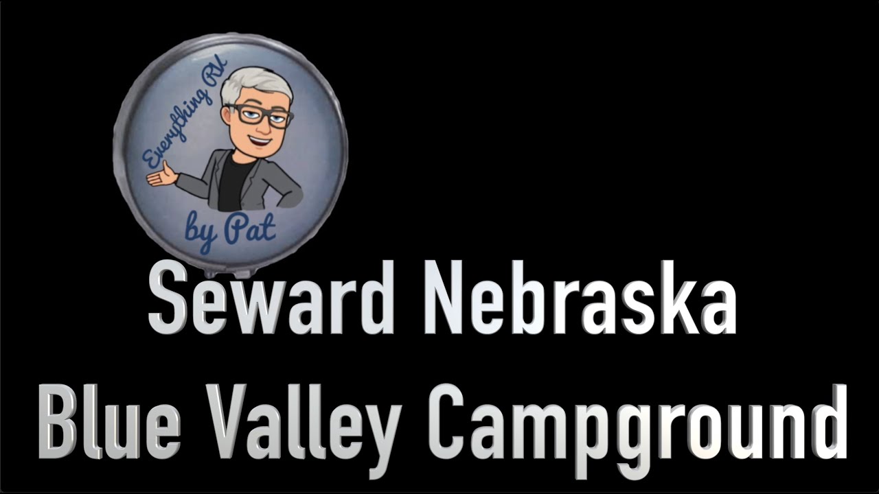 Blue Valley Campground in Seward Nebraska - YouTube