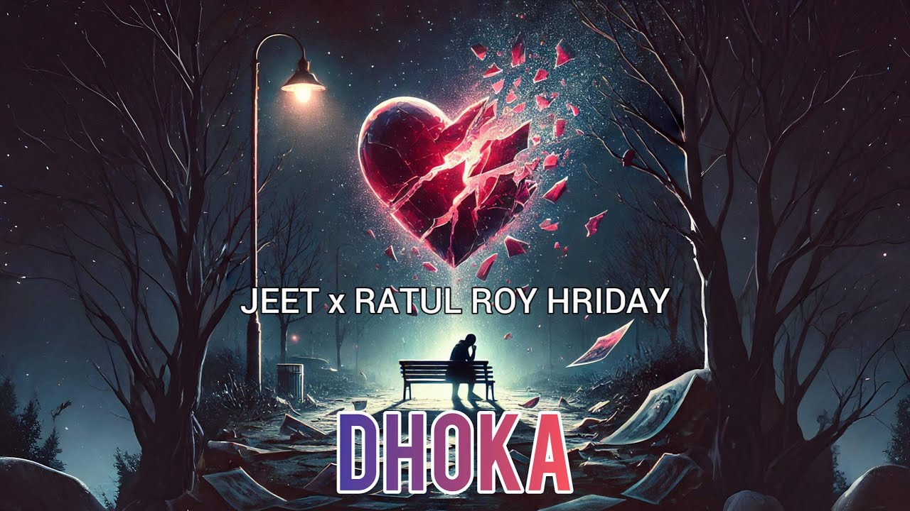 Dhoka | JEET x RATUL ROY HRIDAY (Official Lyrical Video) - YouTube