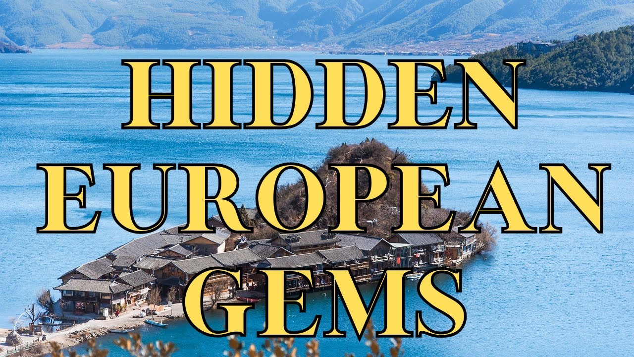 10 Hidden European Gems You Must Visit! - YouTube