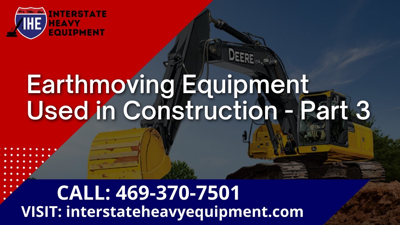 Earthmoving Equipment Used in Construction-Part 3 - YouTube
