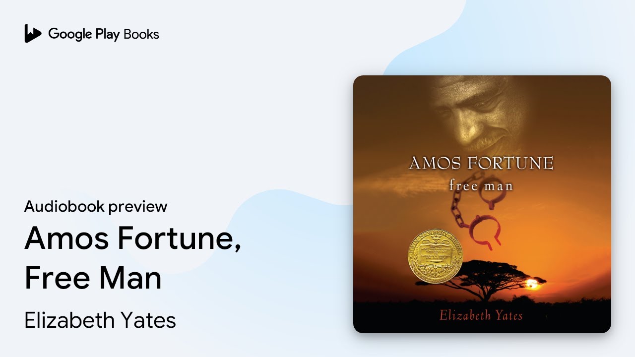 Amos Fortune, Free Man by Elizabeth Yates · Audiobook preview - YouTube