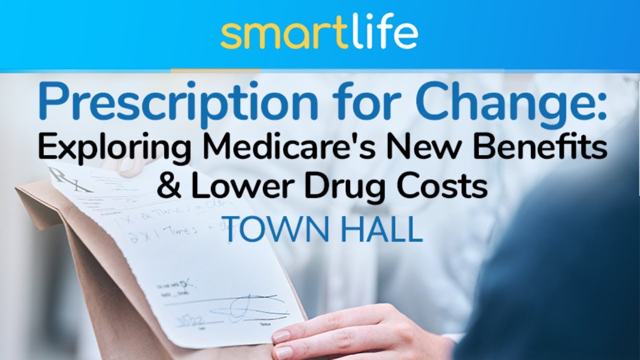 Prescription for Change: Exploring Medicare’s New Benefits & Lower Drug ...