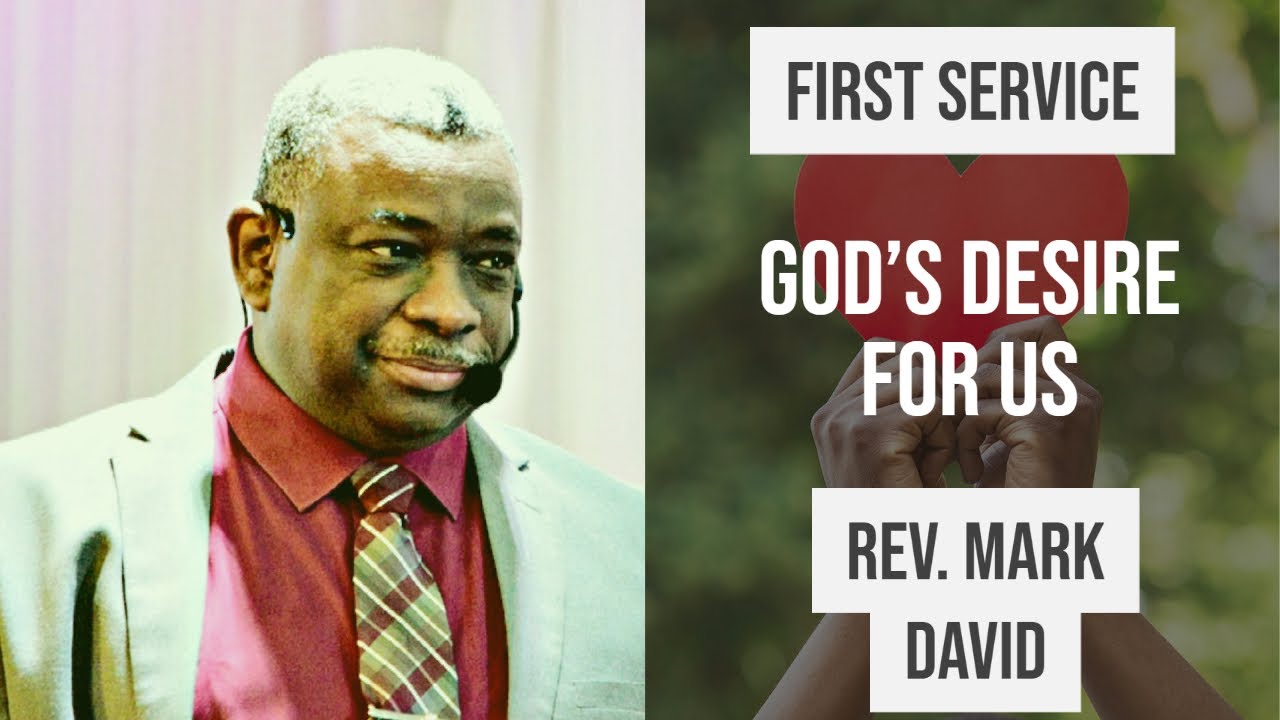 First Service | God's Desire for Us | Rev. Mark David | 20.02.2022 ...