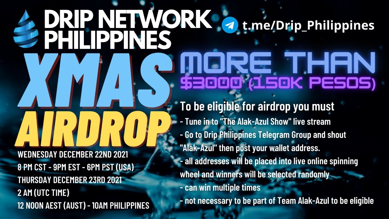 Drip Network - PHILIPPINES!!! CHRISTMAS AIRDROP!!! OPEN TO ALL!! - YouTube