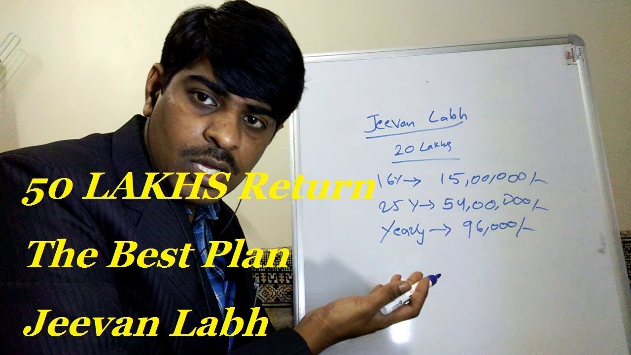 Jeevan Labh the best plan II 50 Lakhs return II - YouTube
