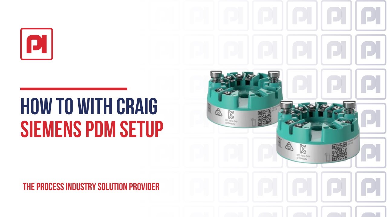 How to with Craig - Siemens PDM Setup SITRANS TH320 - PROCESS ...