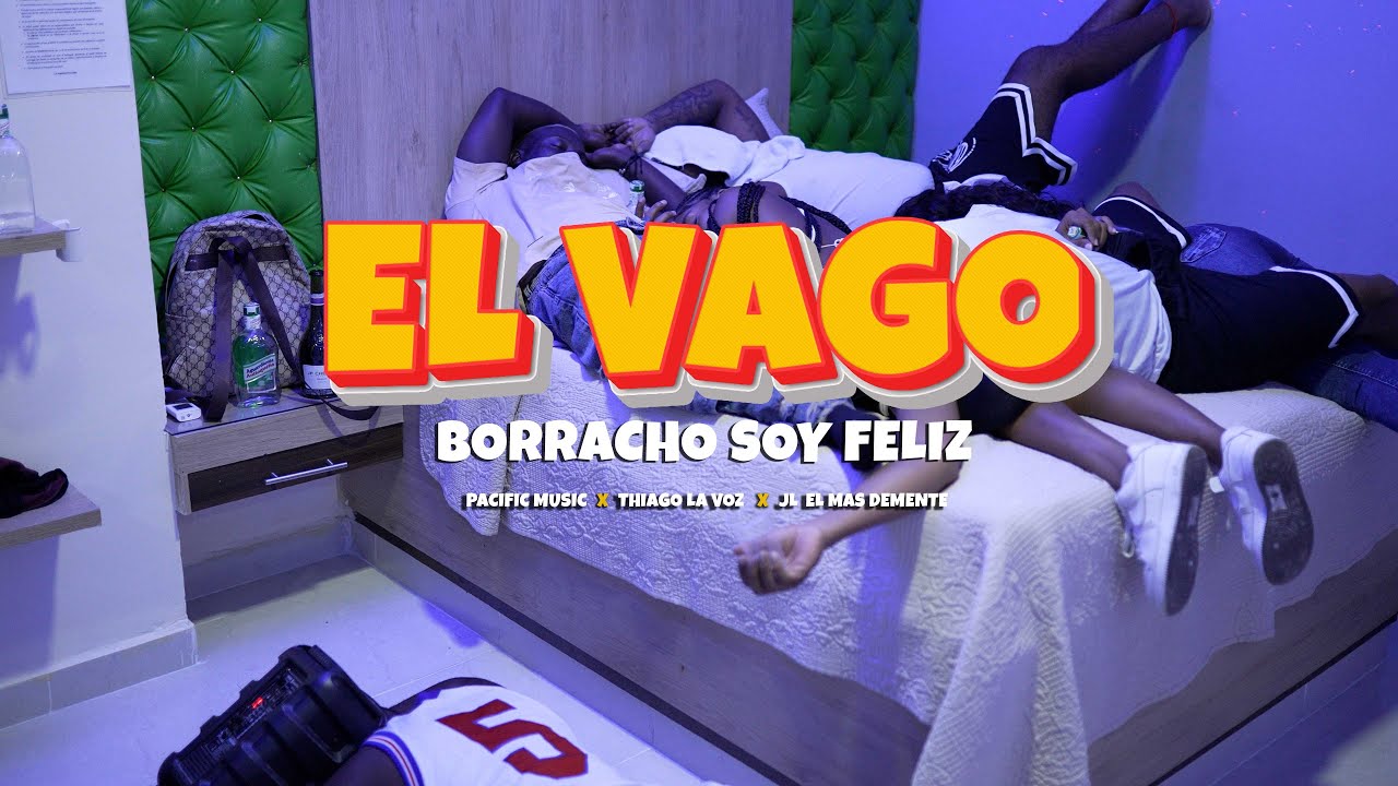 El Vago (Borracho Soy Feliz) - Pacific Music X Thiago La Voz X Jl El ...