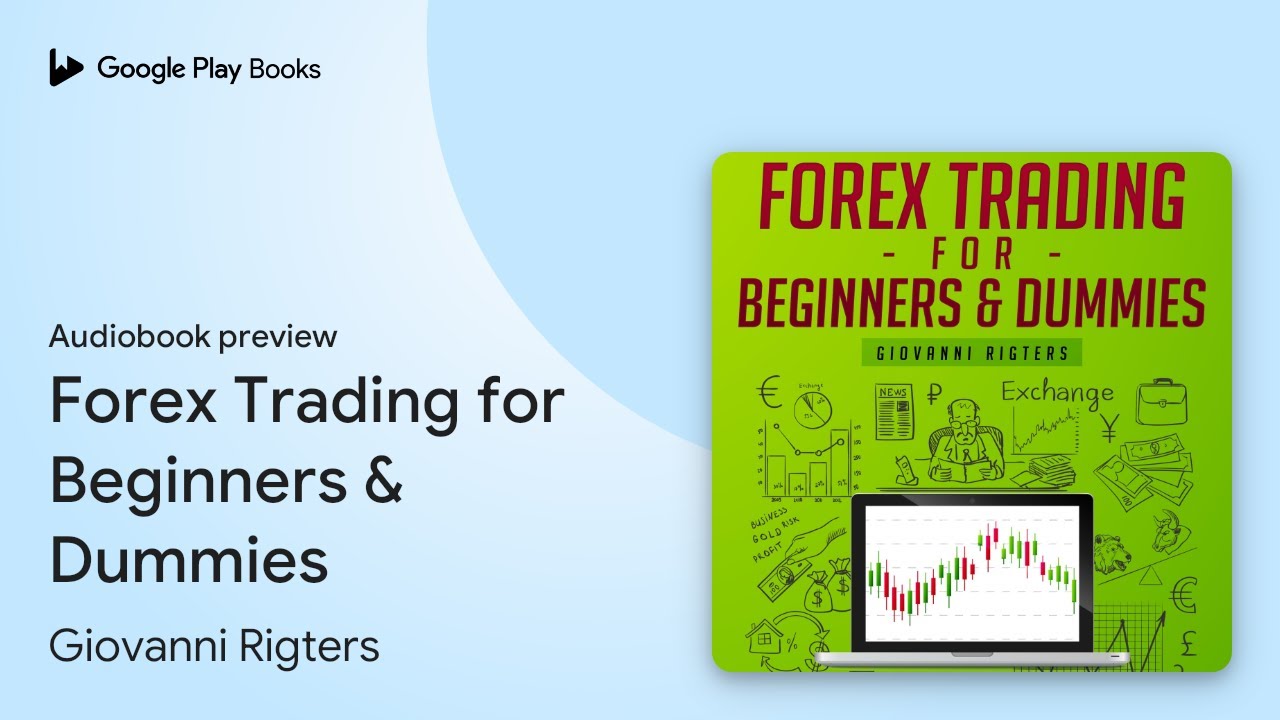 Forex Trading for Beginners & Dummies by Giovanni Rigters · Audiobook ...