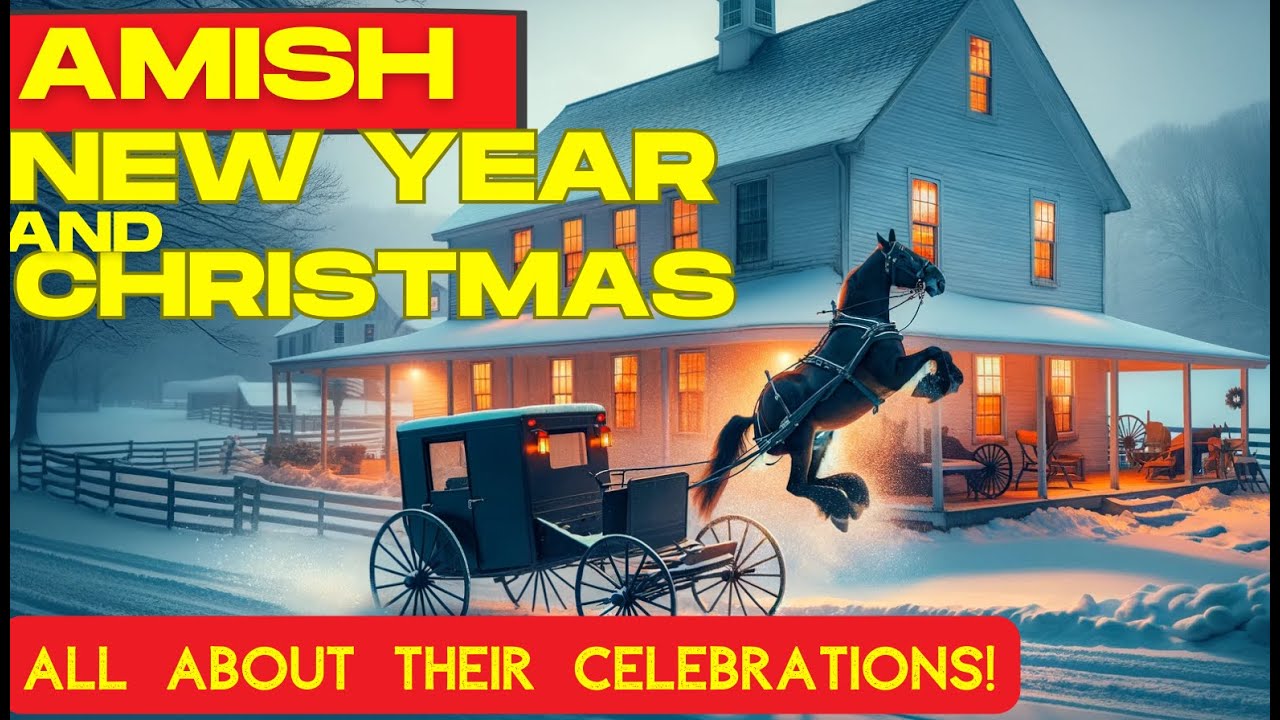 The Amish Way: Christmas & New Year Celebrations and Rituals Unveiled ...