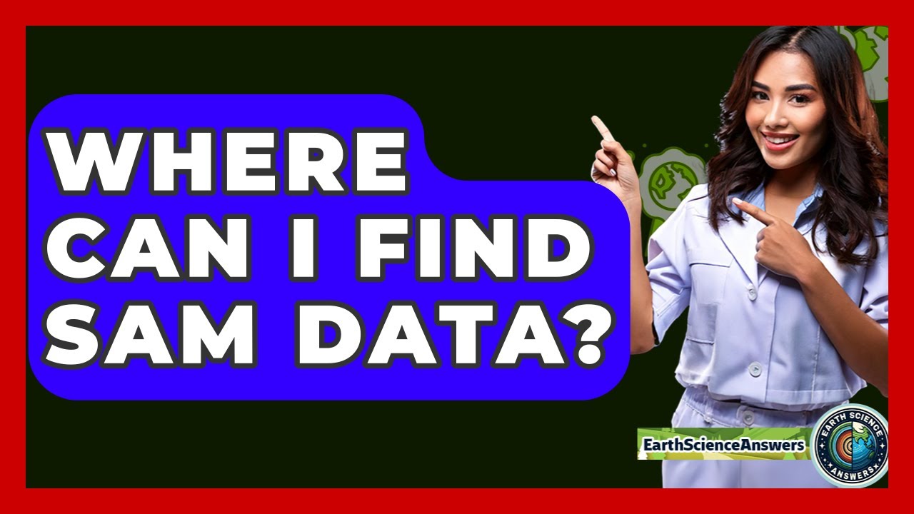 Where Can I Find SAM Data? - Earth Science Answers - YouTube
