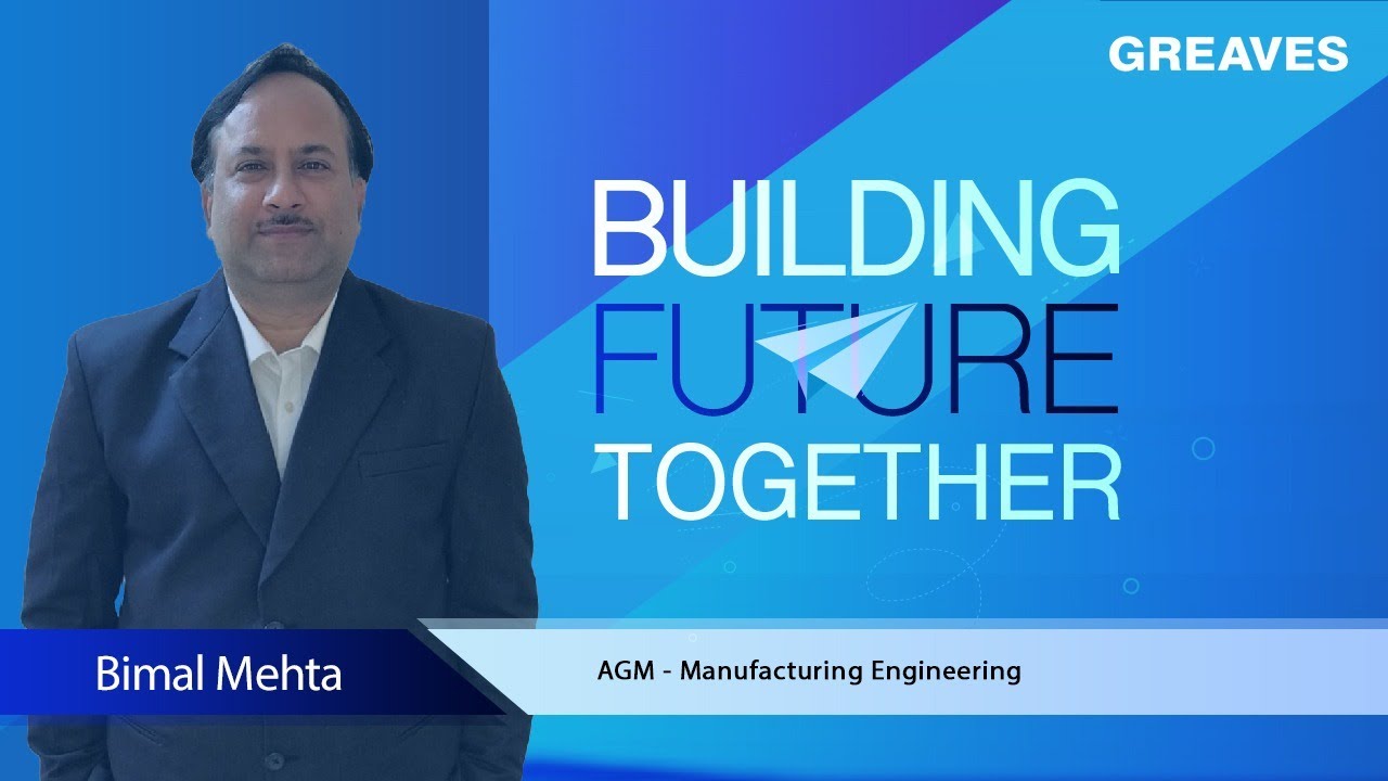 Building Future Together - Bimal Mehta | Greaves Cotton Limited - YouTube