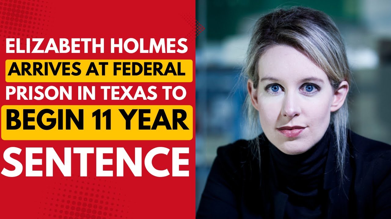 Elizabeth Holmes Begins 11-Year Sentence in Texas Prison - YouTube
