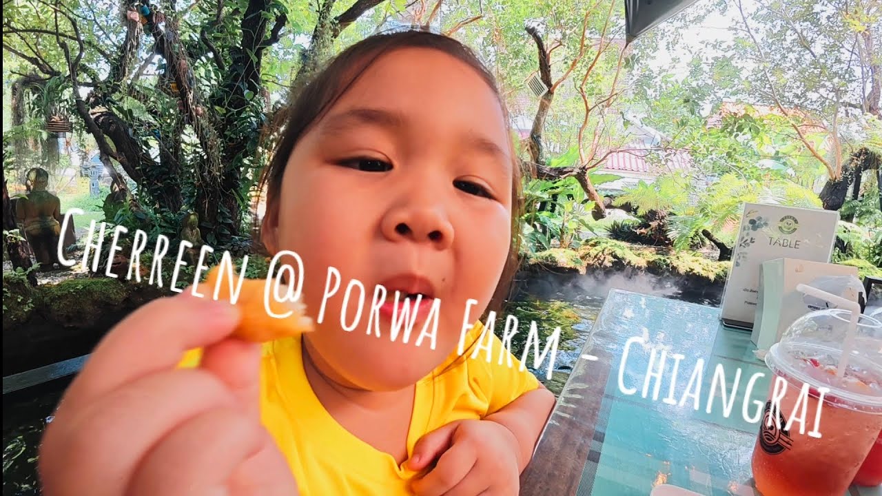 Cherreen@Porwa Farm - Chiangrai - YouTube