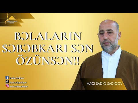 Bəlaların səbəbkarı sən özünsən!!