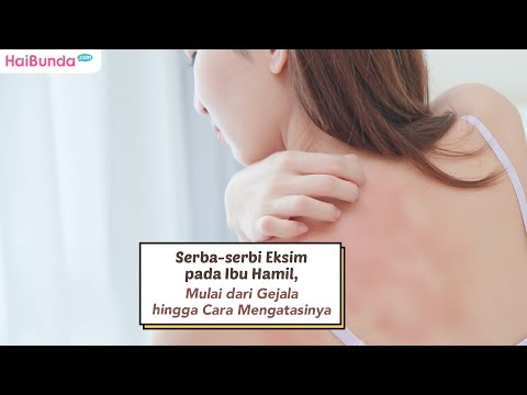 Serba-serbi Eksim pada Ibu Hamil, Mulai dari Gejala hingga Cara Mengatasinya